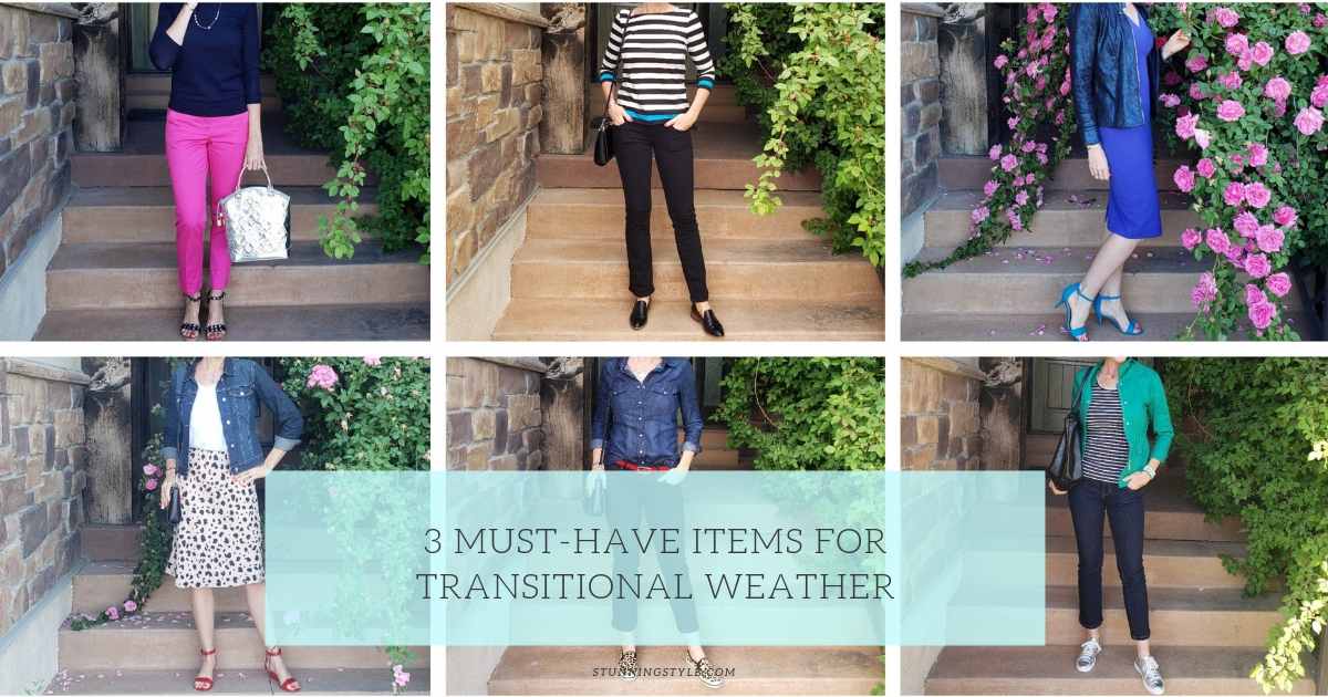 3 Must-Have Items For Transitional Weather - Stunning Style